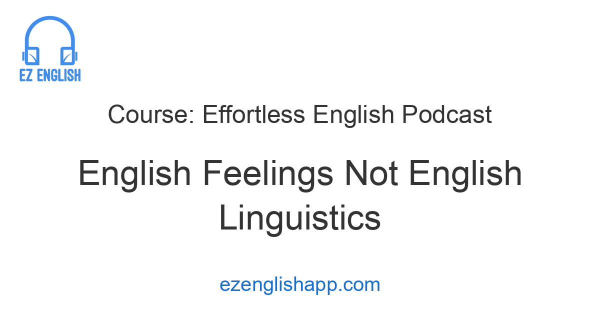Learn English Feelings Not English Linguistics