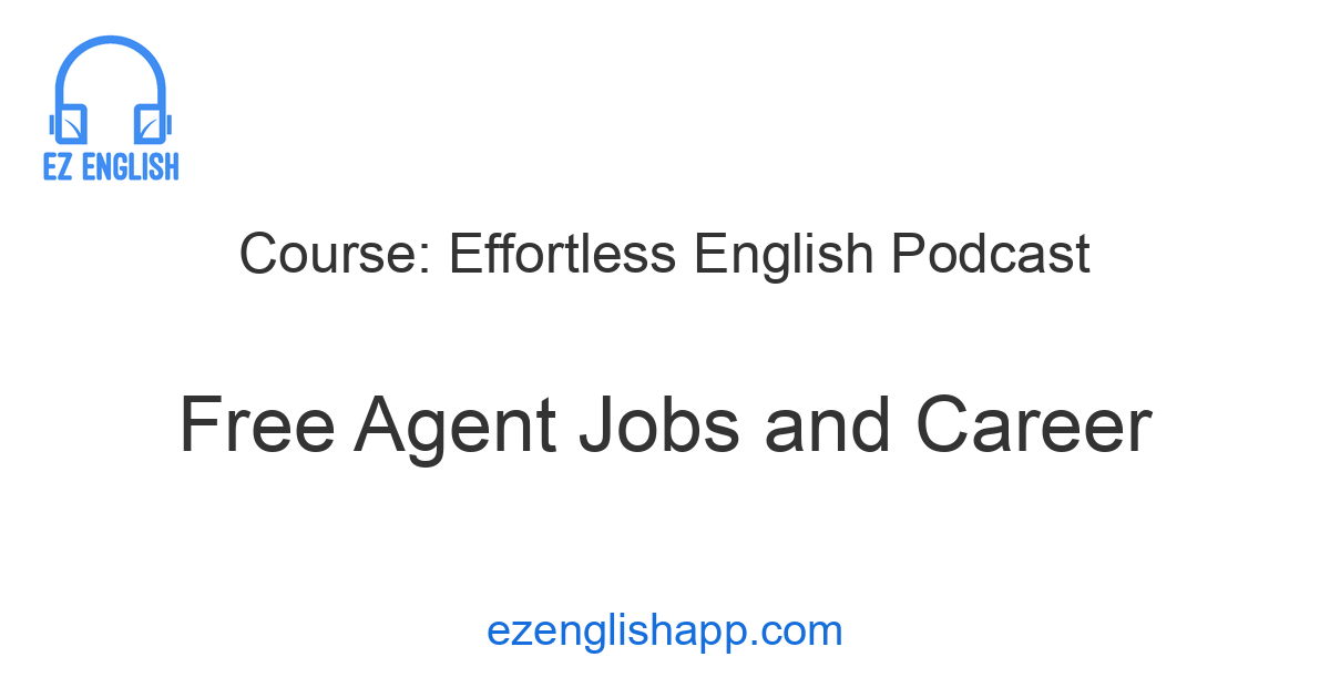 Free Agent | Jobs and Career - EZ English
