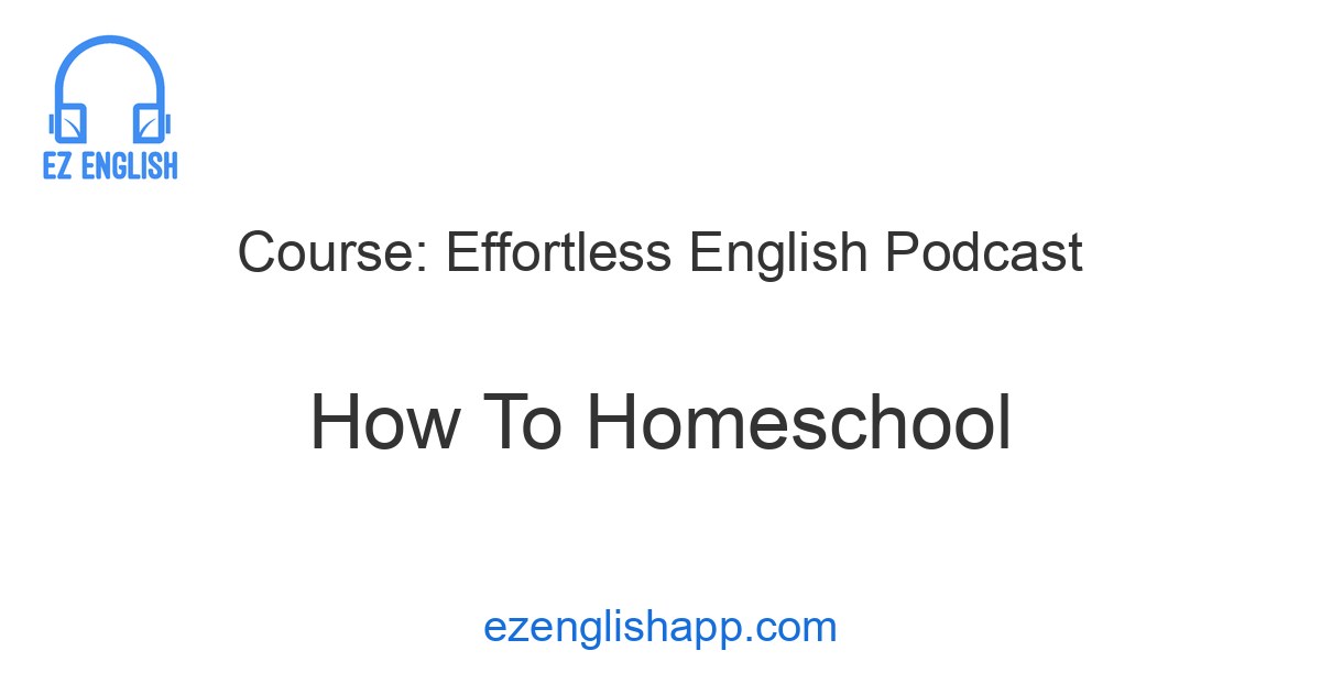 Learn English Easily with How To Homeschool