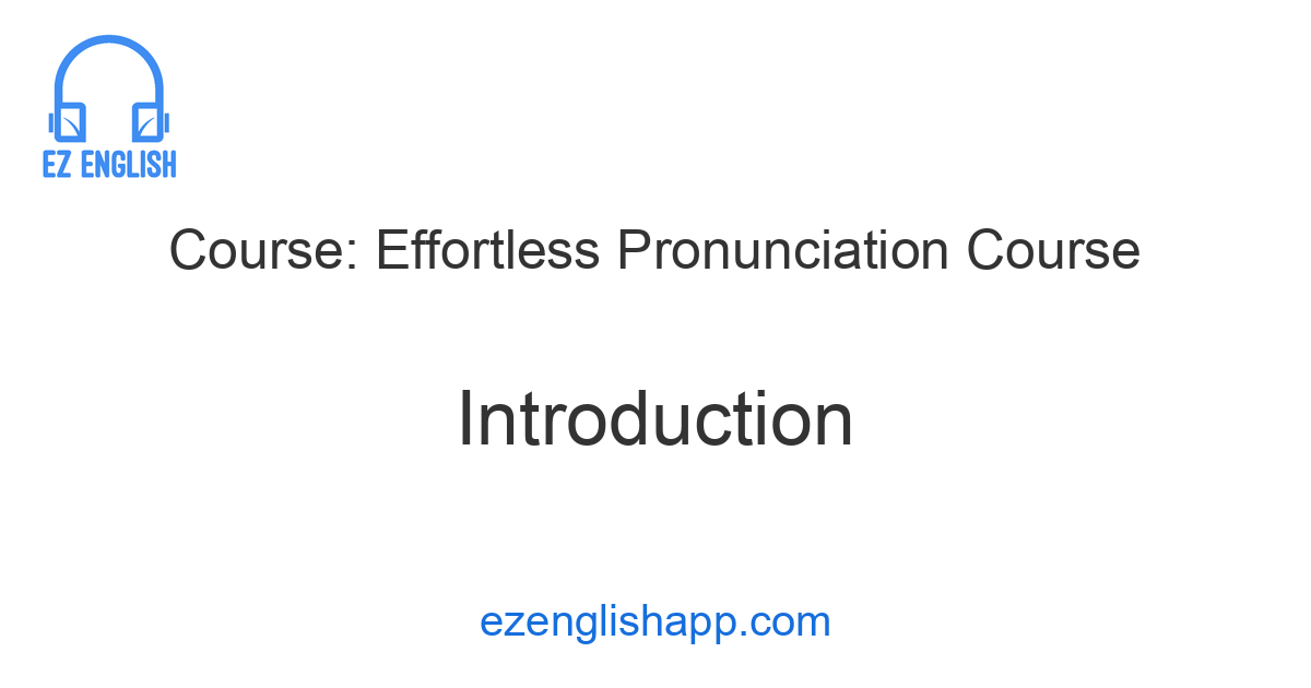Introduction - Easy English Pronunciation Lesson