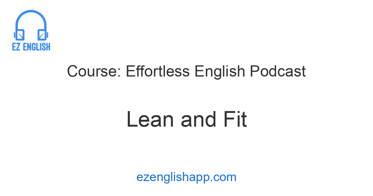 Learn English easily with the 'Lean and Fit' lesson