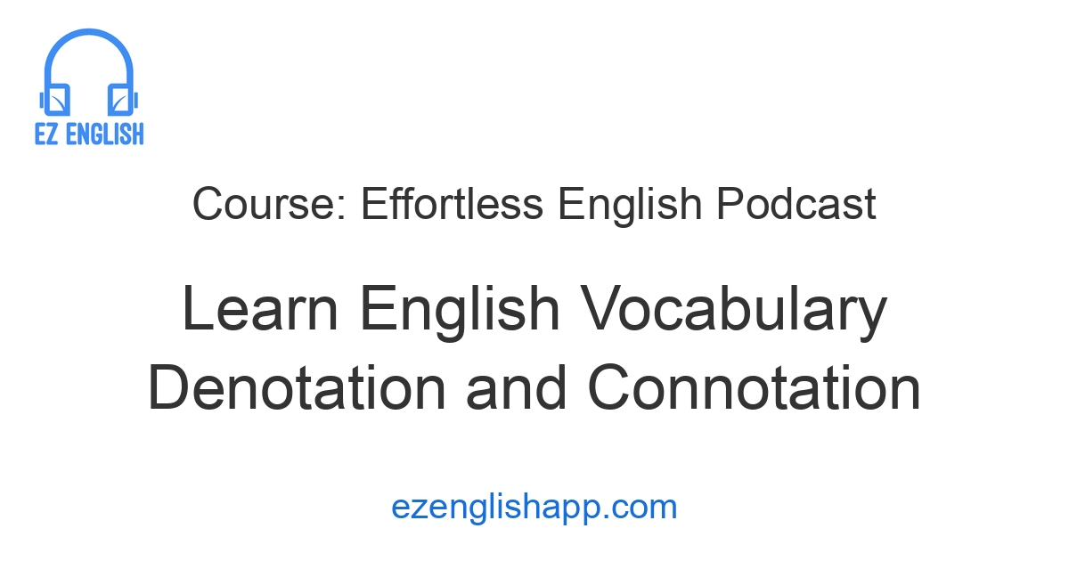 Learn English Vocabulary | Denotation and Connotation - E...