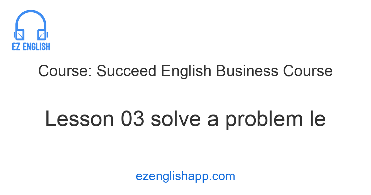 Learn Business English with Solve a Problem