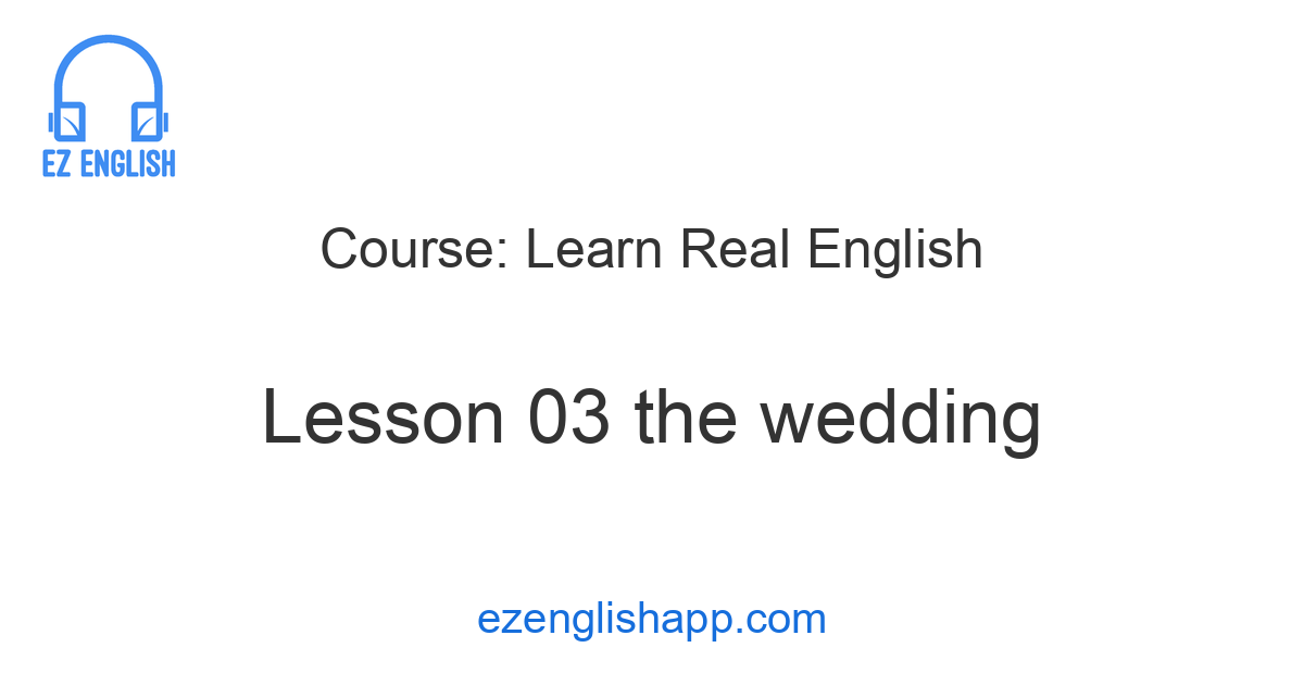 Learn English effectively with the The Wedding lesson