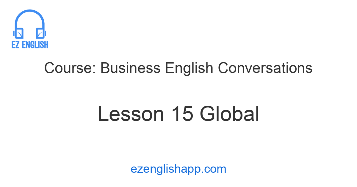 Learn Business English With the Global Lesson