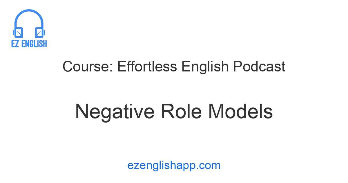 Learn English effectively with Negative Role Models