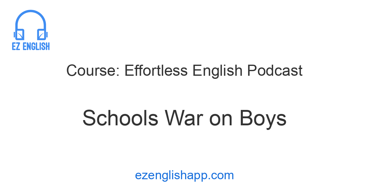 Learn English Easily With 'Schools War on Boys'