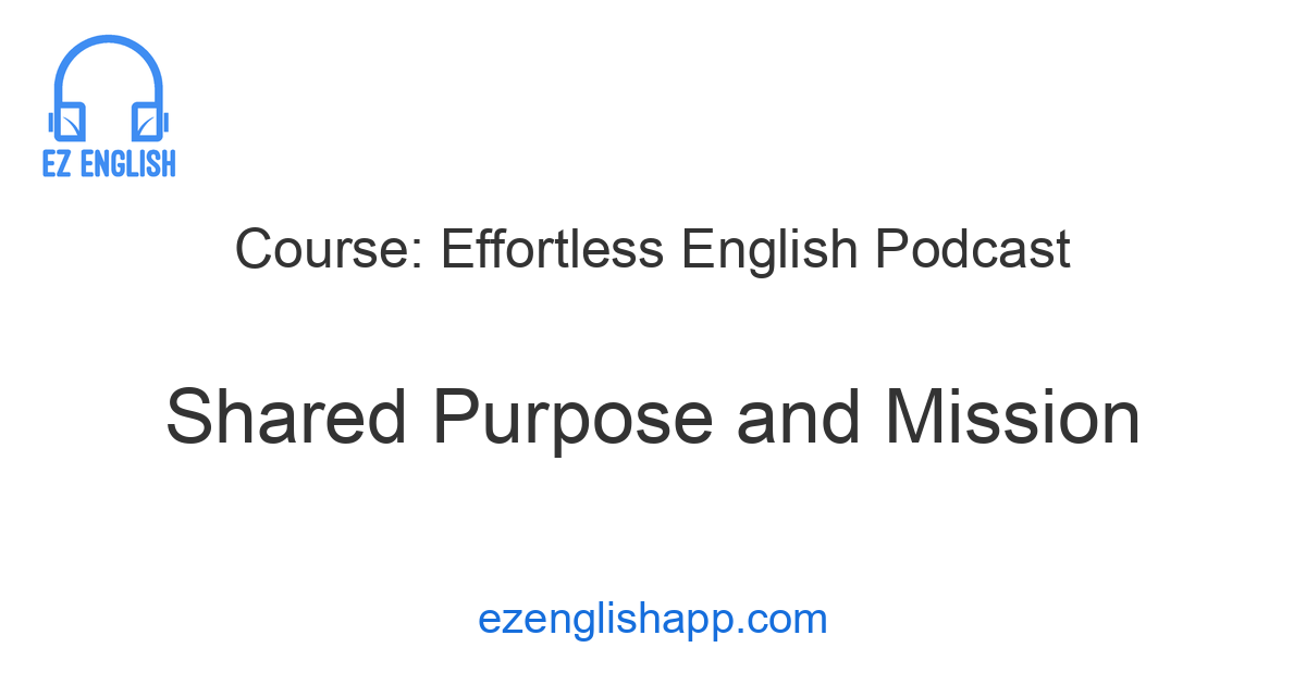Enhance English Skills with Shared Purpose and Mission