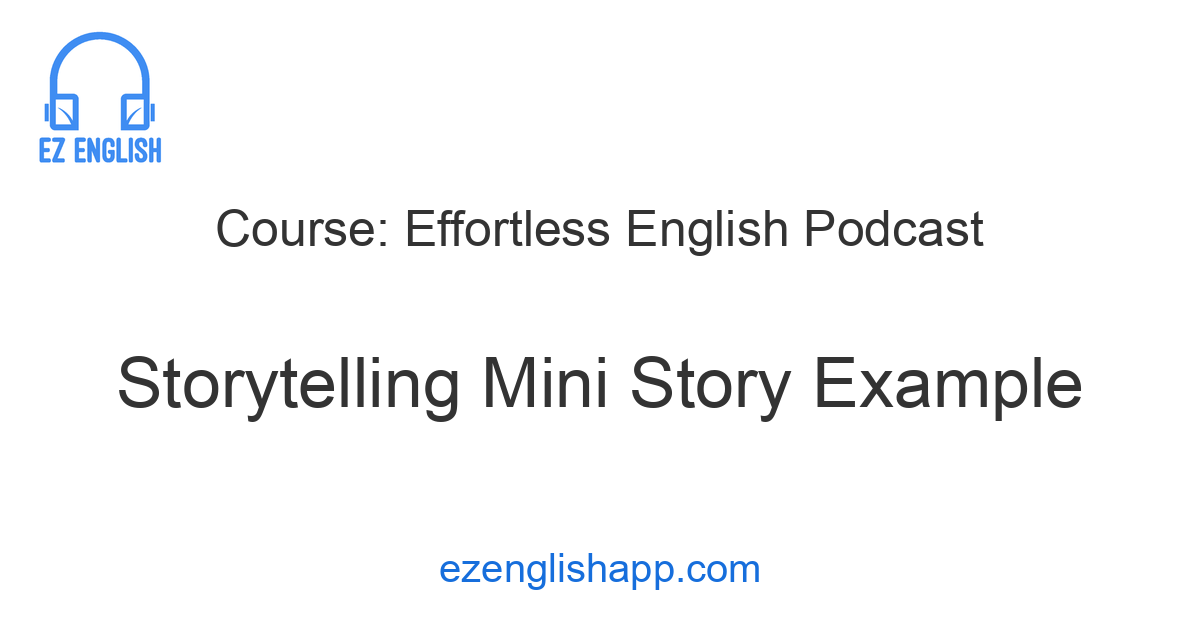 Learn English Easily with a Storytelling Mini-Story Example