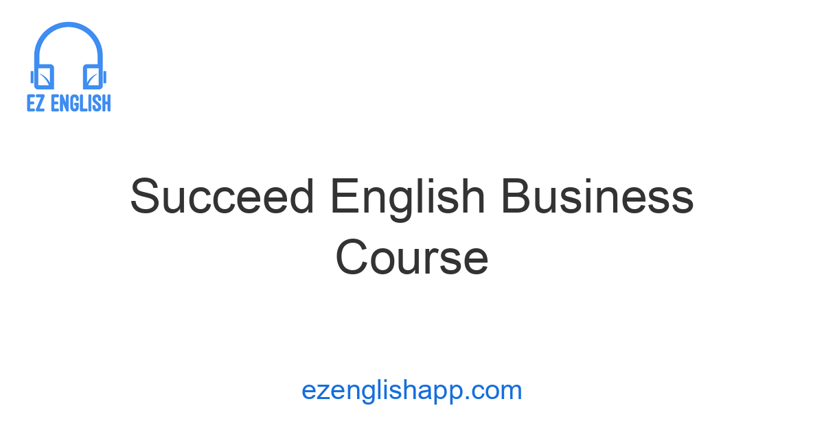 Succeed English Business – Achieve Success with English