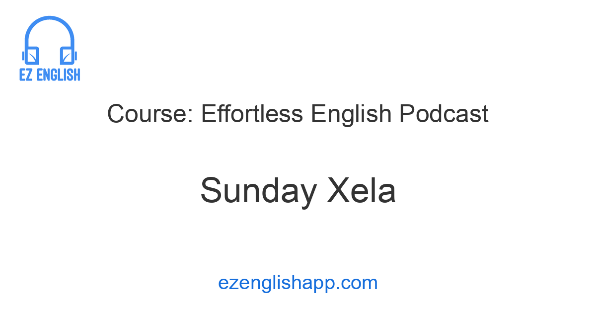 Learn English Easily with Sunday Xela